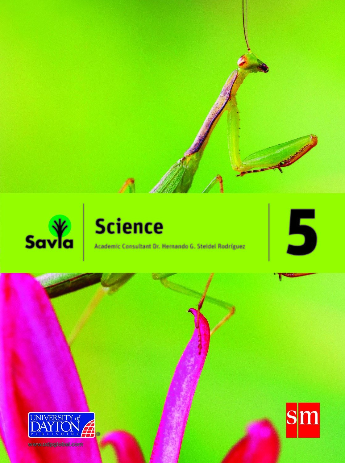 FIFTH GRADE SAVIA SCIENCE 5 TEXT AND LABORATORY WORKBOOK 2018 SM