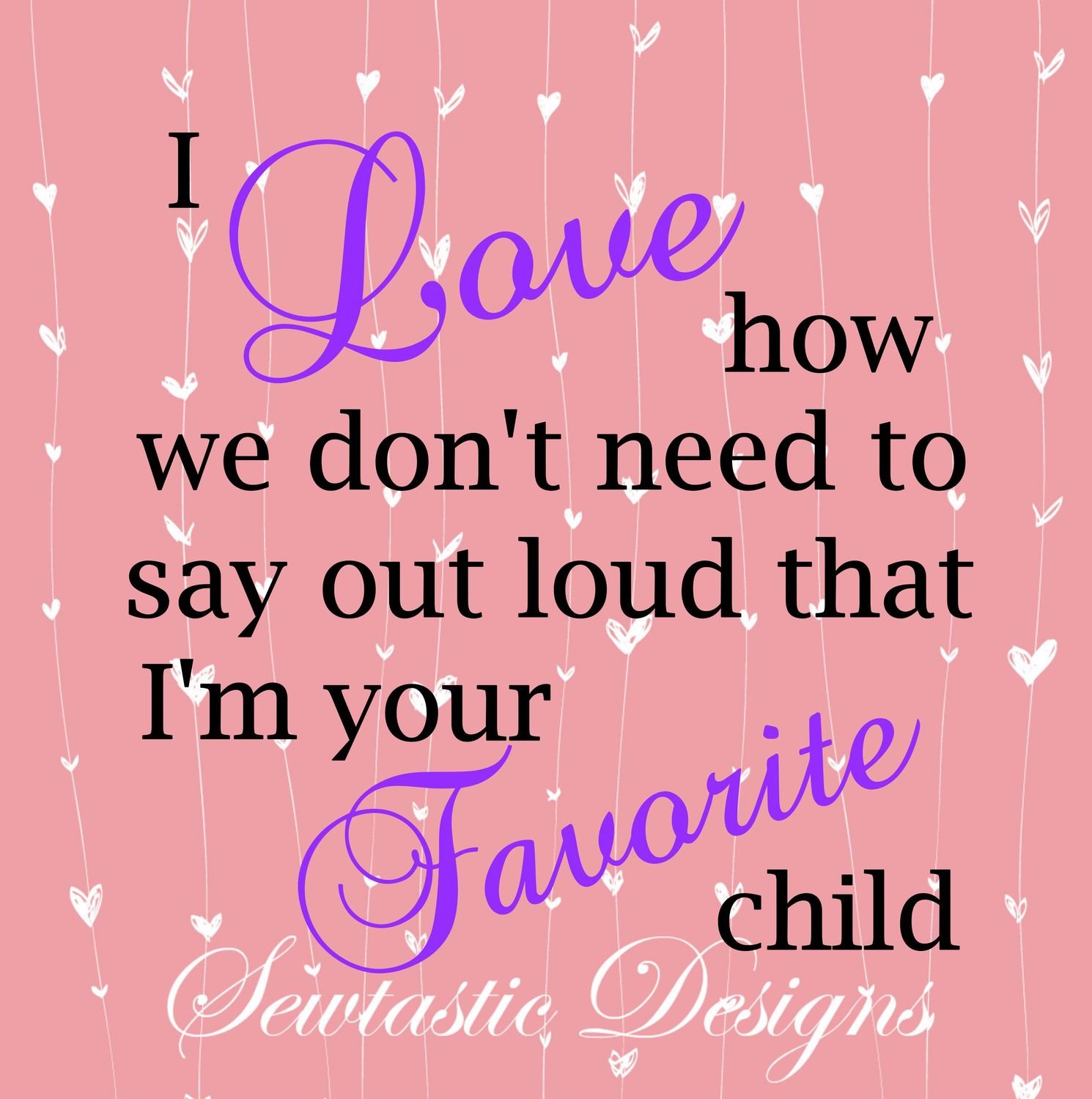 Favorite Child SVG, Favorite SVG, Your Favorite Child SVG, Cut File ...